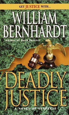 Deadly Justice (Ben Kincaid) by Bernhardt 9780345380272| eBay