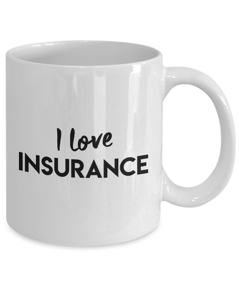I love Insurance Mug - Funny Coffee Cup - Novelty Birthday Gift Idea | eBay