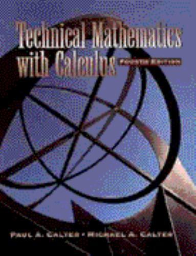 Technical Mathematics with Calculus by Paul A. Calter and Michael A ...