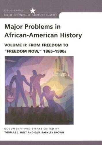 Major Problems in African American History, Vol. 2: From Freedom to ...