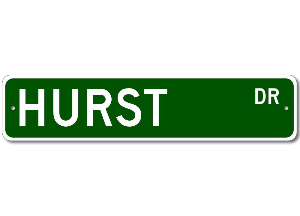 Hurst Drive Street Sign Personalized Custom Last Name Metal Sign ...