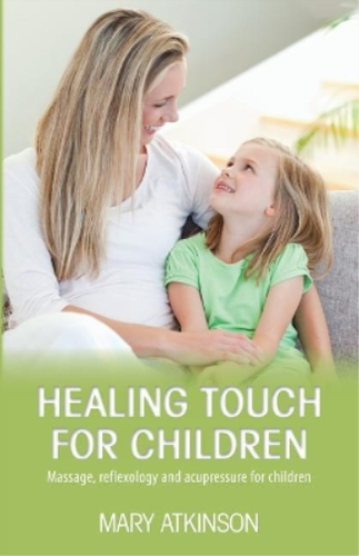 Mary Atkinson Healing Touch for Children (Paperback) (US IMPORT) | eBay