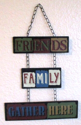 Unique! Friends ~Family ~Gather Here! (3) Piece Metal /Tin Hanging Wall ...