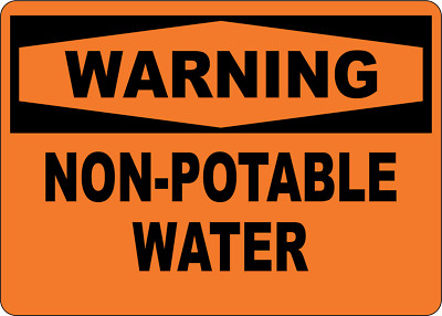 OSHA WARNING: NON-POTABLE WATER | Laminated Vinyl Decal Sticker Label ...