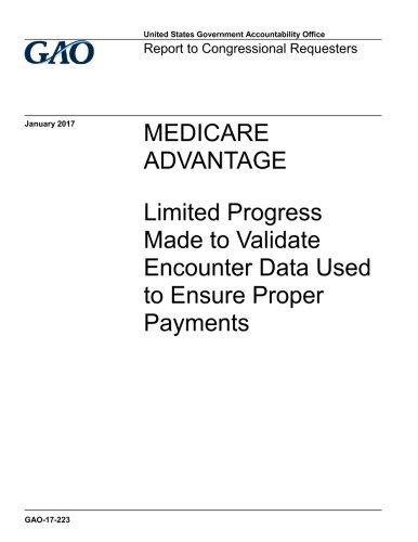 Medicare Advantage, limited progress made to validate encounter data ...