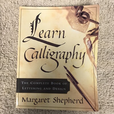 Learn Calligraphy by Margaret Shepherd Paperback Book Guide To ...