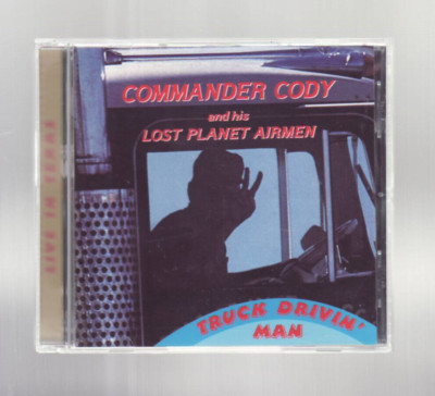 (CD) COMMANDER CODY - Truck Drivin' Man | eBay