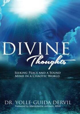 Divine Thoughts: Seeking Peace and a Sound Mind in a Chaotic World ...