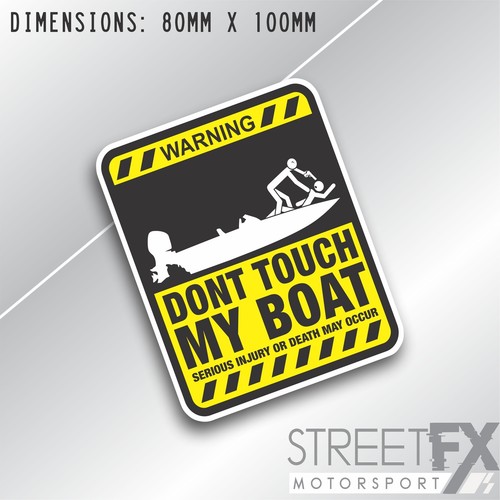 Don't Touch my Boat Sticker Decal Warning Dingy Funny Fishing Bait ...