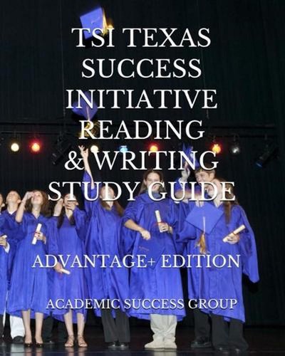 TSI Texas Success Initiative Reading and Writing Study Guide Advantage+ ...
