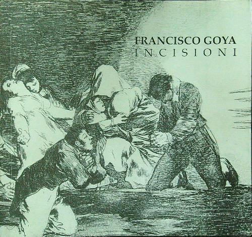 FRANCISCO GOYA INCISIONI AA.VV. 0 BROSSURA | eBay