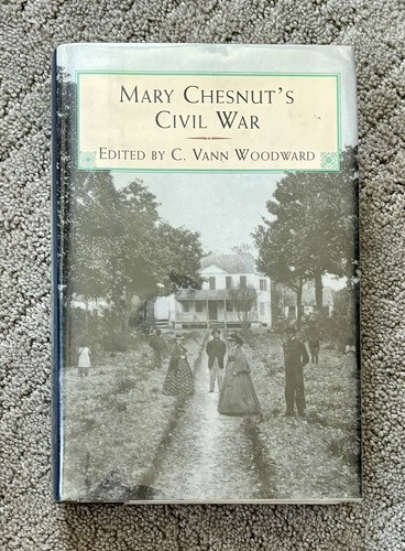 Mary Chestnut’s Civil War edited by C Vann Woodward | eBay