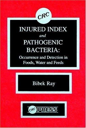 Injured Index and Pathogenic Bacteria : Occurence and Detection in Foods, Water and Feeds by ...