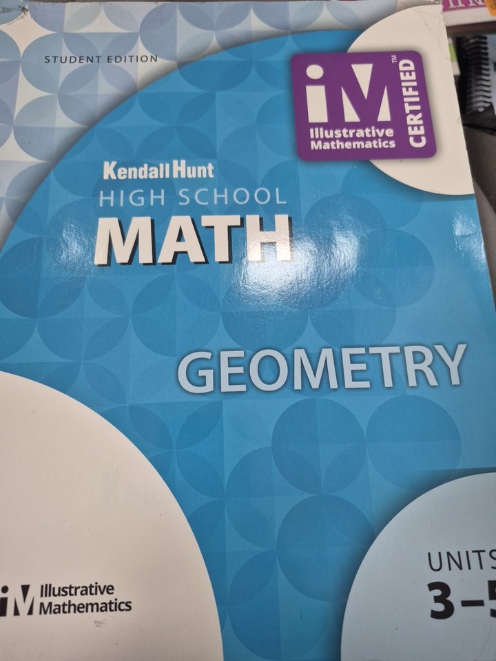 KENDALL HUNT HIGH SCHOOL MATH GEOMETRY UNITS 3-5 | eBay