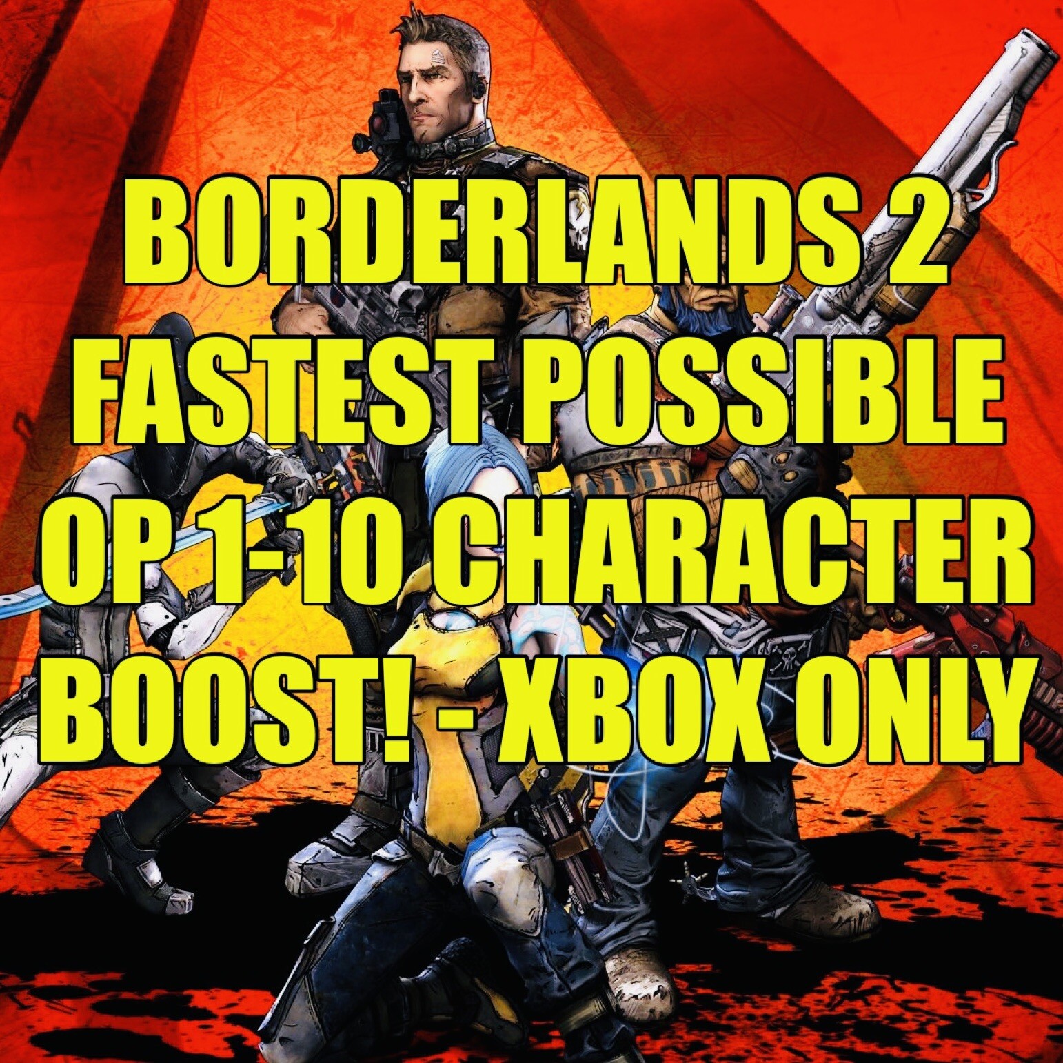 Borderlands 2 OP10 Fastest Character Max Overpowered Level Boost! XBOX ...