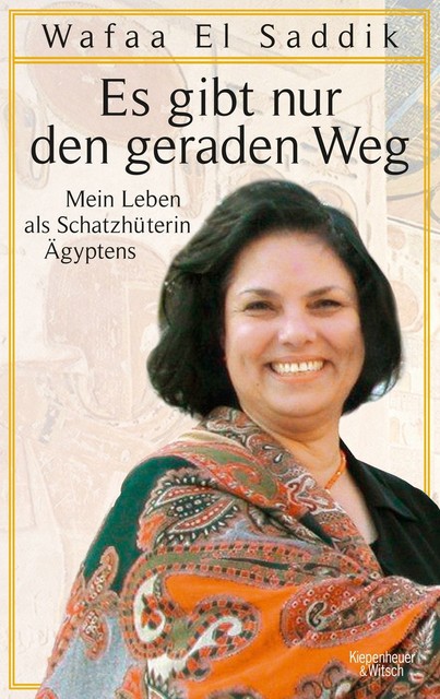 Es gibt nur den geraden Weg von Wafaa El Saddik (2013, Gebundene ...