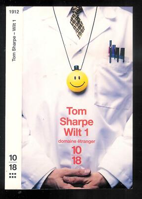 Tom Sharpe : Wilt 1 - N° 1912 " Editions 10-18 " | eBay
