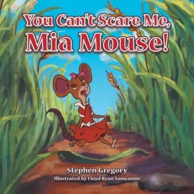 You Can't Scare Me, Mia Mouse! 9781504992336| eBay