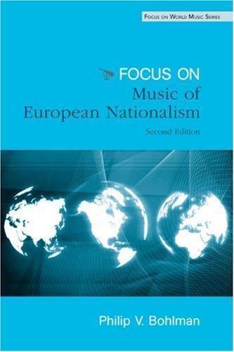 Focus on World Music Ser.: Focus: Music, Nationalism, and the Making of ...