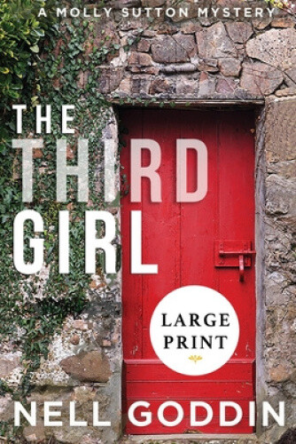 The Third Girl: (Molly Sutton Mysteries 1) LARGE PRINT by Goddin, Nell ...