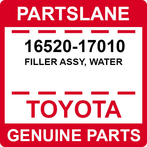 16520-17010 Toyota OEM Genuine FILLER ASSY, WATER | eBay
