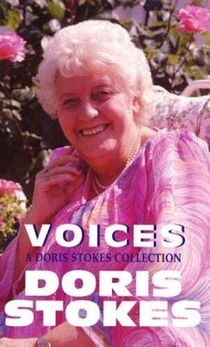 Voices a Doris Stokes Collection: Voices in My Ear, More Voices in My ...