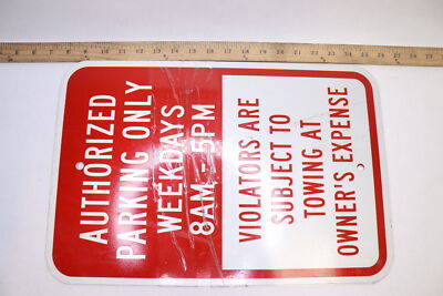 Authorized Parking Only Weekdays 8am-5pm Sign 12" x 18" | eBay