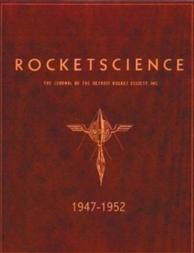 Rocketscience : The Journal of the Detroit Rocket Society, Inc. 1947 ...