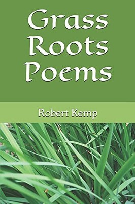 Grass Roots Poems by Kemp, Robert Paperback / softback Book The Fast ...