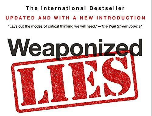 Weaponized Lies : How to Think Critically in the Post-Truth Era by Daniel J. Levitin (2017 ...
