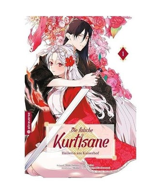Die falsche Kurtisane – Heilerin am Kaiserhof 01, Ruina; Yamori, Shiki ...