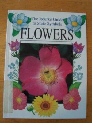 Flowers (Rourke Guide to State Symbols) - Library Binding - ACCEPTABLE ...
