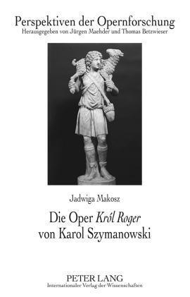 Die Oper «Król Roger» von Karol Szymanowski | Buch | 9783631385425 ...