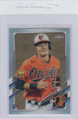2021 TOPPS CHROME RYAN MOUNTCASTLE BALTIMORE ORIOLES ROOKIE REFRACTOR ...