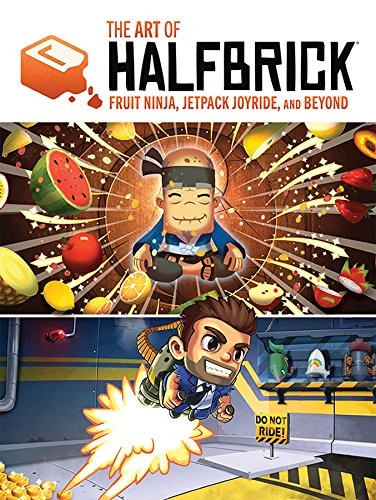 THE ART OF HALFBRICK: FRUIT NINJA, JETPACK JOYRIDE AND By Sarah Rodriguez NEW 9781524107086| eBay