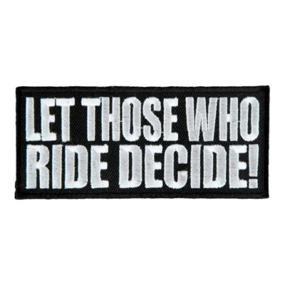 Let Those Who Ride Decide Patch, Biker Sayings Patches | eBay