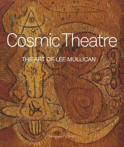Cosmic Theater: The Art of Lee Mullican by Laura Newman: New ...