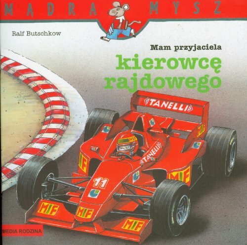 Mam przyjaciela kierowce rajdowego Madra mysz by Butschkow, Ralf Book ...