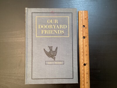 1918 Antique Bird Book OUR DOORYARD FRIENDS HC Sara V. Pruesser | eBay
