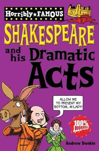 William Shakespeare and His Dramatic Acts (Horribly Famous) By A | eBay
