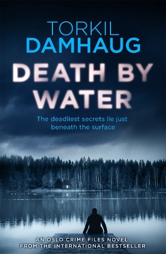Torkil Damhaug Death By Water (Oslo Crime Files 2) (Poche) | eBay