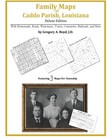 FAMILY MAPS OF CADDO PARISH, LOUISIANA By Boyd Gregory A. J.d. **BRAND ...