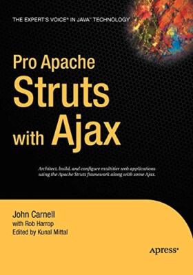 Pro Apache Struts & Ajax (Expert's Voice in Java), (Ed.), Harrop ...