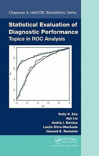 Statistical Evaluation of Diagnostic Performance: Topics in ROC Analysis by Zou 9781439812228| eBay
