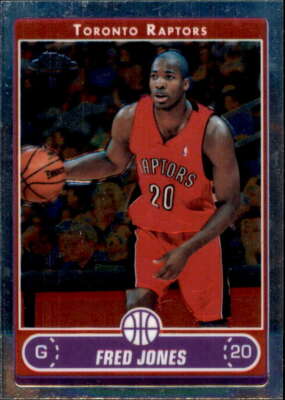 2006-07 Topps Chrome #145 FRED JONES Raptors | eBay