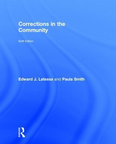 Corrections in the Community by Paula Smith and Edward J. Latessa (2015 ...