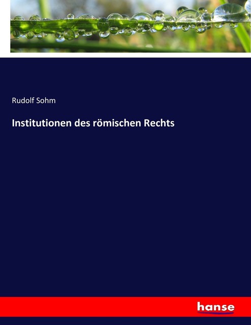 Institutionen des Römischen Rechts von Rudolf Sohm (2016, Taschenbuch ...
