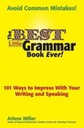 The Best Little Grammar Book Ever! 101 Ways to Impress with Your ...