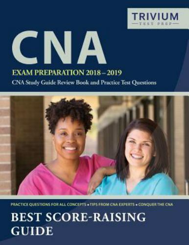 CNA Exam Preparation 2018-2019 : CNA Study Guide Review Book and ...