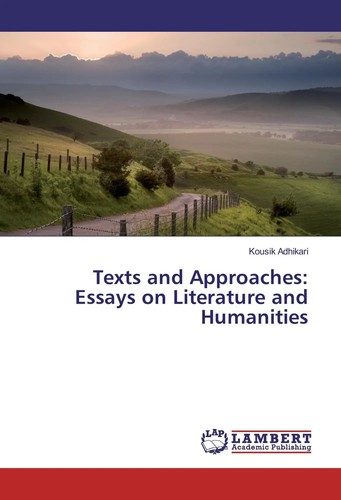 Kousik Adhikari | Texts and Approaches: Essays on Literature and Humanities | eBay.de